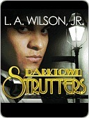 Darktown Strutters by L.A. Wilson Jr. | Goodreads