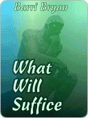 What Will Suffice by Barri Bryan | Goodreads