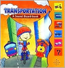 Transportation A Sound Board Book by Staff of Robert Frederick, Ltd ...