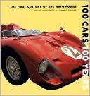 100 CARS 100 YEARS: The First Century of the Automobile by Fred ...