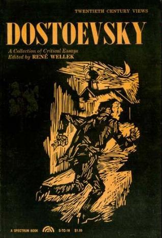 Dostoevsky (20th Century Views) by René Wellek | Goodreads