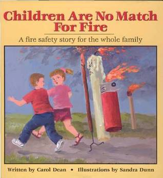 Children Are No Match For Fire: A fire safety story for the whole ...