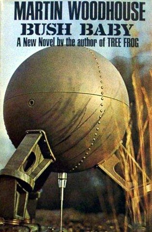 Bush Baby by Martin Woodhouse | Goodreads