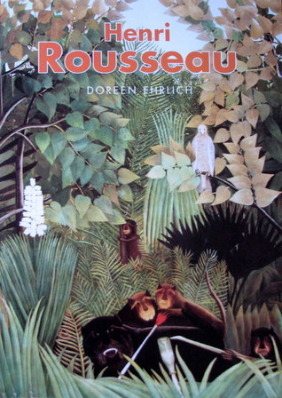 Henri Rousseau by Doreen Ehrlich | Goodreads