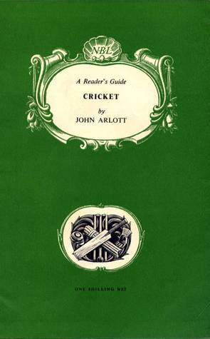 Cricket A Reader's Guide by John Arlott | Goodreads