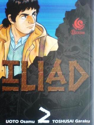 Iliad Vol. 2 by Osamu Uoto | Goodreads