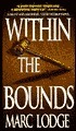 Within the Bounds by Marc lodge | Goodreads