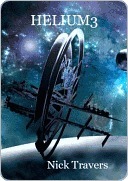 Helium3 Episode 1 by Nick Travers | Goodreads