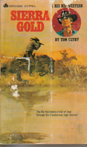 Sierra Gold(Rio Kid) by Tom Curry | Goodreads
