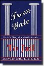 From Yale to Jail: The Life Story of a Moral Dissenter by David T ...