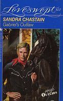 Gabriel's Outlaw (Loveswept, #672) by Sandra Chastain | Goodreads