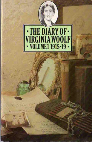 The Diary of Virginia Woolf: Volume One, 1915-1919 by Anne Olivier Bell ...