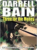Three for the Money [Medics Wild Series] by Darrell Bain | Goodreads