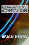 Quarantine / Contagion by Brian Henry | Goodreads