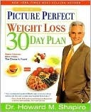 Dr. Shapiro's Picture Perfect Weight Loss 30 Day Plan by Howard Shapiro ...