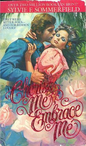 Cherish Me, Embrace Me by Sylvie F. Sommerfield | Goodreads
