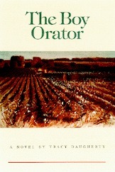 The Boy Orator by Tracy Daugherty | Goodreads