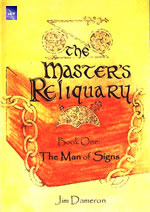 The Man of Signs (The Master's Reliquary #1) by Jim dameron | Goodreads