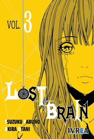 Lost + Brain, vol. 3 (Lost+Brain, #3) by Tsuzuku Yabuno | Goodreads