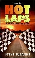 Hot Laps by Steve Eubanks | Goodreads
