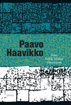 Puut, kaikki heidän vihreytensä by Paavo Haavikko | Goodreads