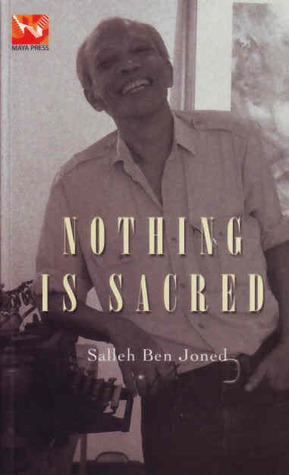 Nothing is Sacred by Salleh Ben Joned | Goodreads