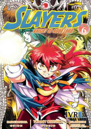 Slayers: Knight of Aqua Lord, Volumen 6 by Hajime Kanzaka | Goodreads