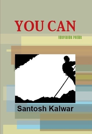 You Can by Santosh Kalwar | Goodreads