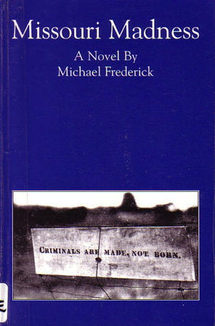 Missouri Madness by Michael Frederick | Goodreads