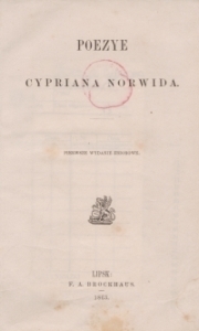 Poezye Cypriana Norwida. Pierwsze wydanie zbiorowe by Cyprian Kamil ...