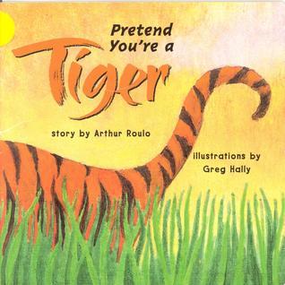 Pretend You're a Tiger, Reader Grade 2: Harcourt School Publishers ...