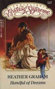 Handful of Dreams (Candlelight Ecstasy Supreme by Heather Graham ...