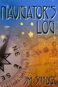 Navigator's Log by J.M. Snyder | Goodreads