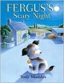 Fergus's Scary Night (The Patch-Eyed Pup) by Tony Maddox | Goodreads