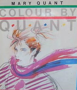 Colour by Quant by Mary Quant | Goodreads