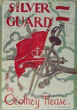 Silver Guard by Geoffrey Trease | Goodreads