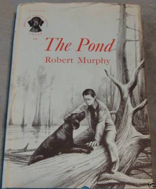 The Pond by Robert Murphy | Goodreads