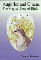 Auguries and Omens: The Magical Lore of Birds by Yvonne Aburrow | Goodreads