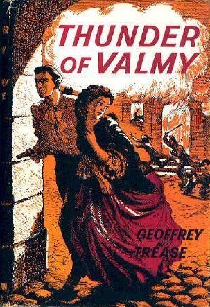 Thunder of Valmy by Geoffrey Trease | Goodreads