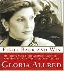 Fight Back and Win by Gloria Allred | Goodreads