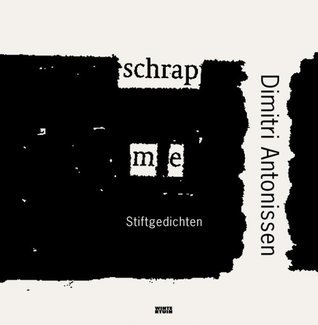 Schrap me: Stiftgedichten by Dimitri Antonissen | Goodreads