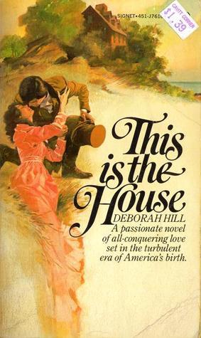 This is the House by Deborah Hill | Goodreads