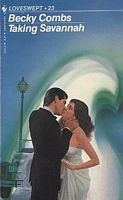 Taking Savannah (Loveswept, #23) by Becky Combs | Goodreads