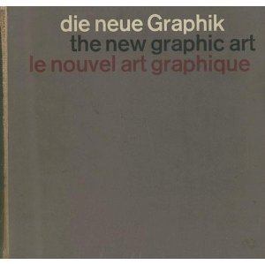 Die Neue Graphik, The New Graphic Art, Le Nouvel Art Graphique by Karl ...