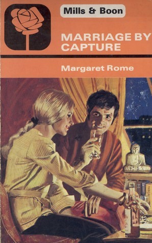 Marriage by Capture by Margaret Rome | Goodreads