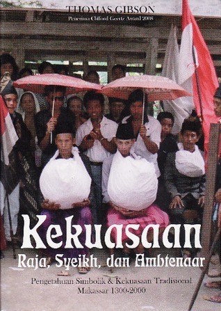 Kekuasaan Raja, Syeikh, dan Ambtenaar: Pengetahuan Simbolik dan ...