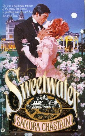 Sweetwater by Sandra Chastain | Goodreads