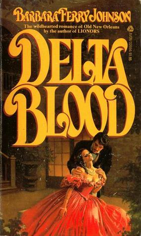 Delta Blood (Leah, #1) by Barbara Ferry Johnson | Goodreads