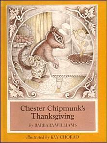 Chester Chipmunk s Thanksgiving by Barbara Williams | Goodreads