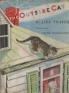 The Outside Cat by Jane Thayer | Goodreads